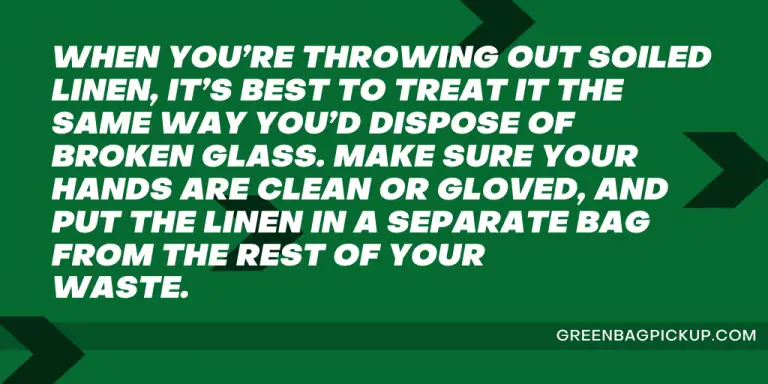 HOW TO DISPOSE OF SOILED LINEN - Green Bag Pickup