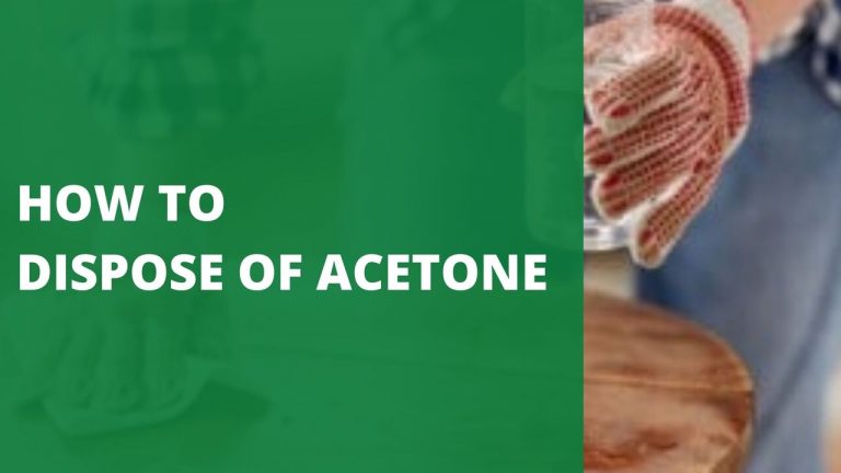 How to Dispose of Acetone: Methods for Every Scenario