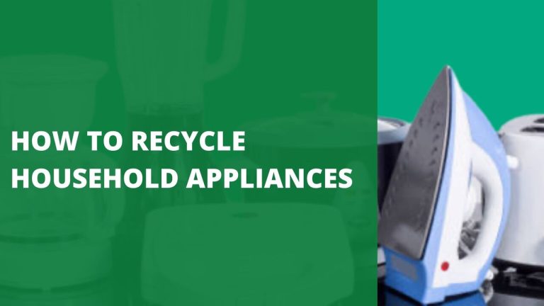 How To Recycle Household Appliances [8 Simple Steps To Recycle] - Green ...
