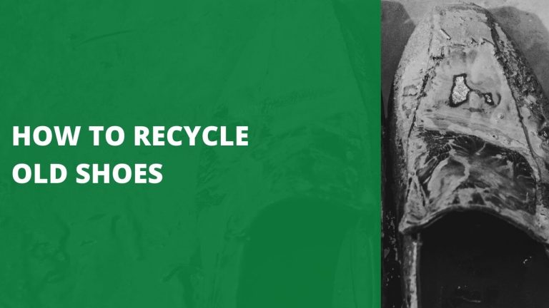 How To Recycle Old Shoes [8 Sustainable Ways]