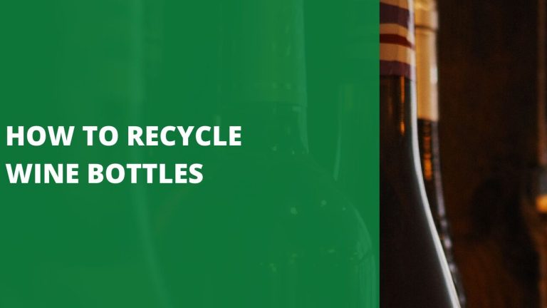 How To Recycle Wine Bottles - Green Bag Pickup